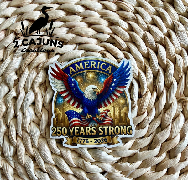 250 Years Strong America Patriotic UV Printed Die Cut Patch – Lone Star ...