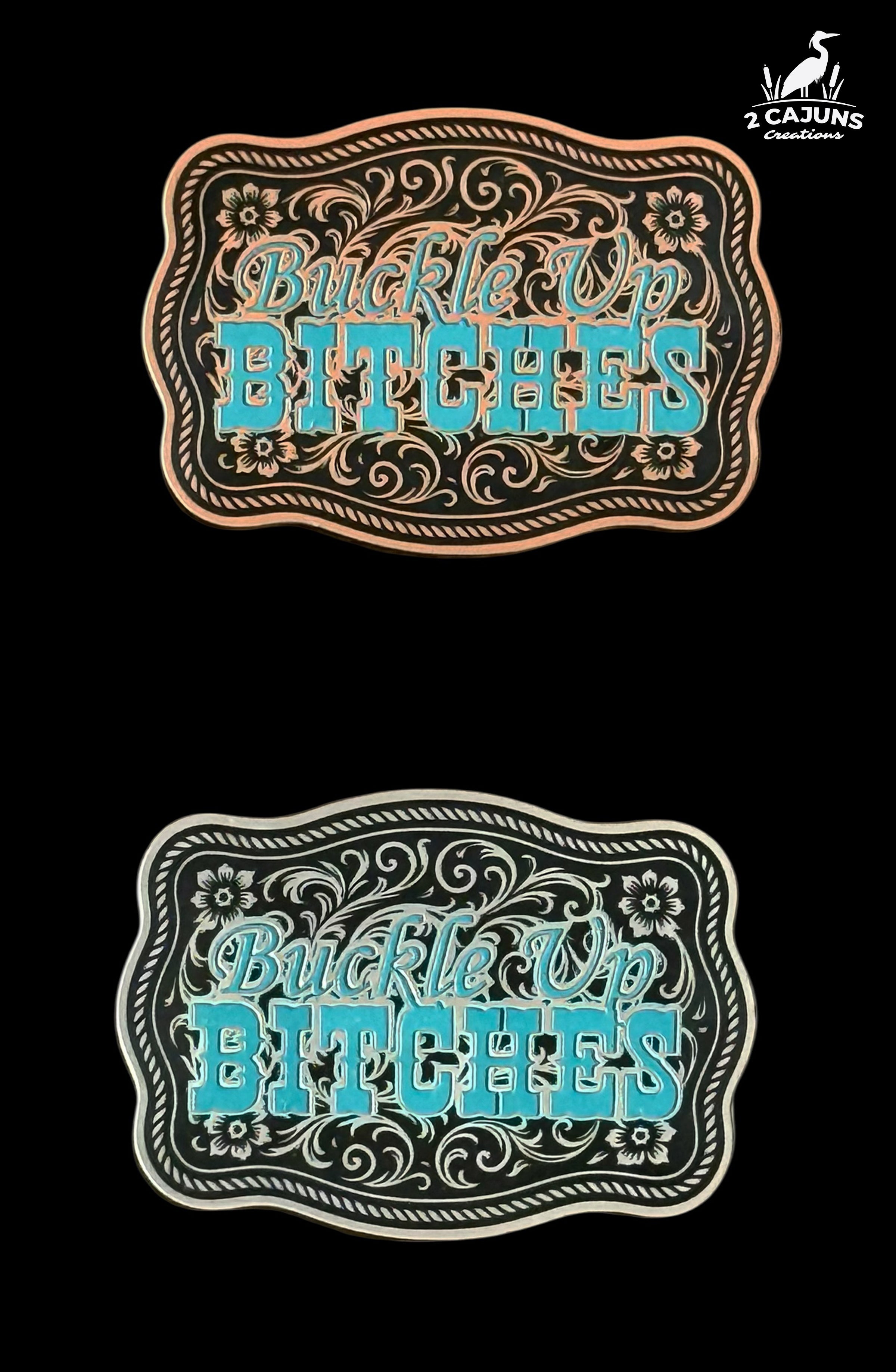Buckle Up Bitches Buckle Western Design Tri-Layer Acrylic Hat Patch ...