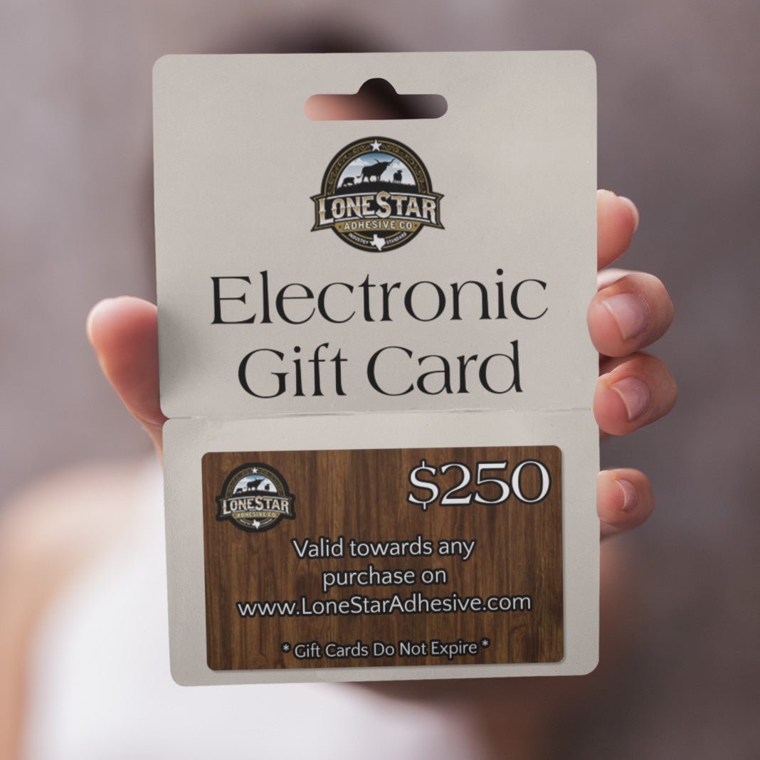 LoneStar Adhesive Electronic Gift Card – Lone Star Adhesive
